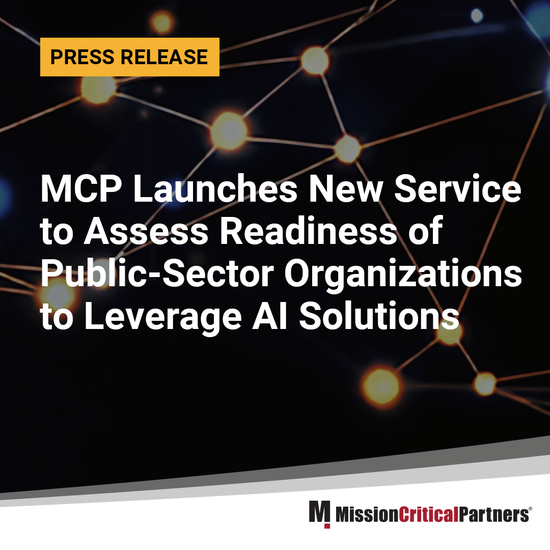 Mission Critical Partners Launches a New Service to Assess the Readiness of Public-Sector ...